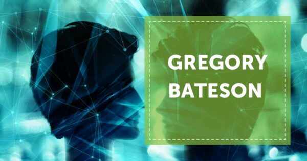 Gregory Bateson : Ein Kommunikationsgenie